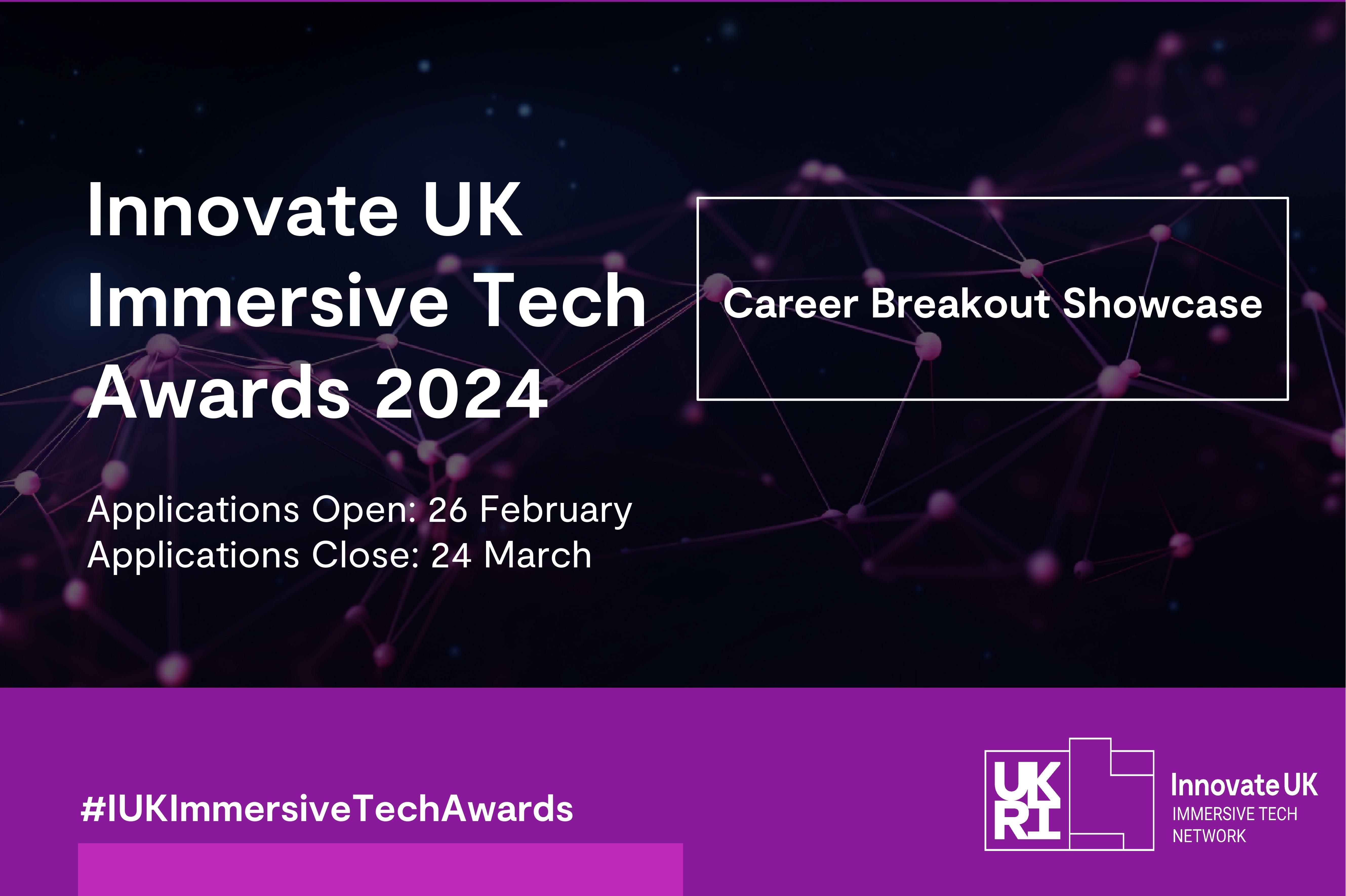 Innovate UK Immersive Tech Awards 2024 (Career Breakout Showcase) | No ...
